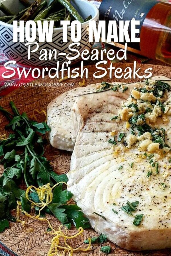 Pan-Seared Swordfish Steaks with Lemon & Garlic Herbed Butter